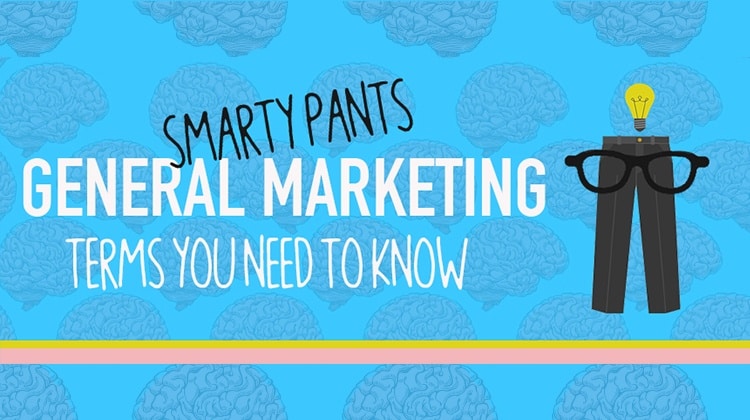 Be a Marketing Smarty Pants: Marketing Terms You Need To Know